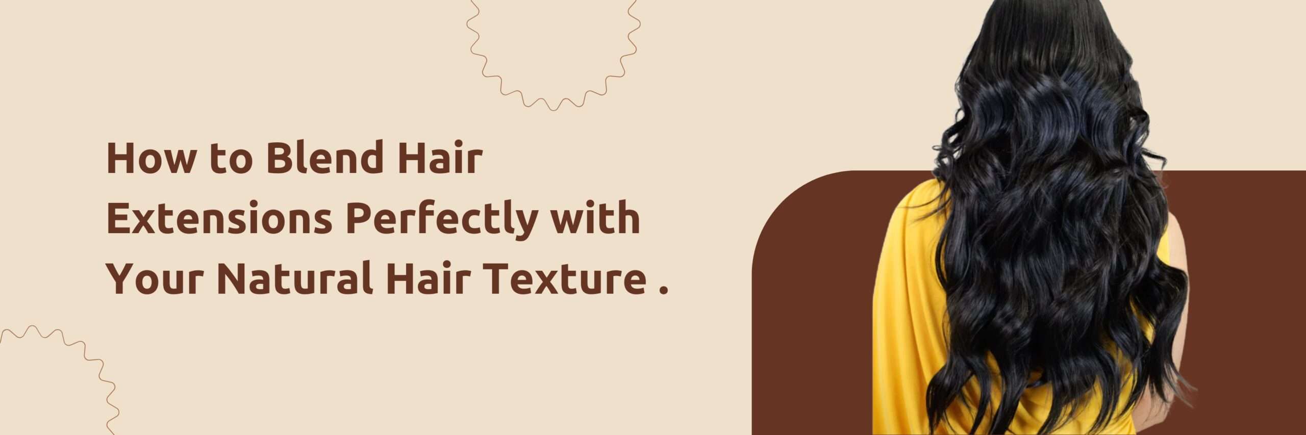 Hair Extension Blending Tips for a Natural Look | Hair Care Centre